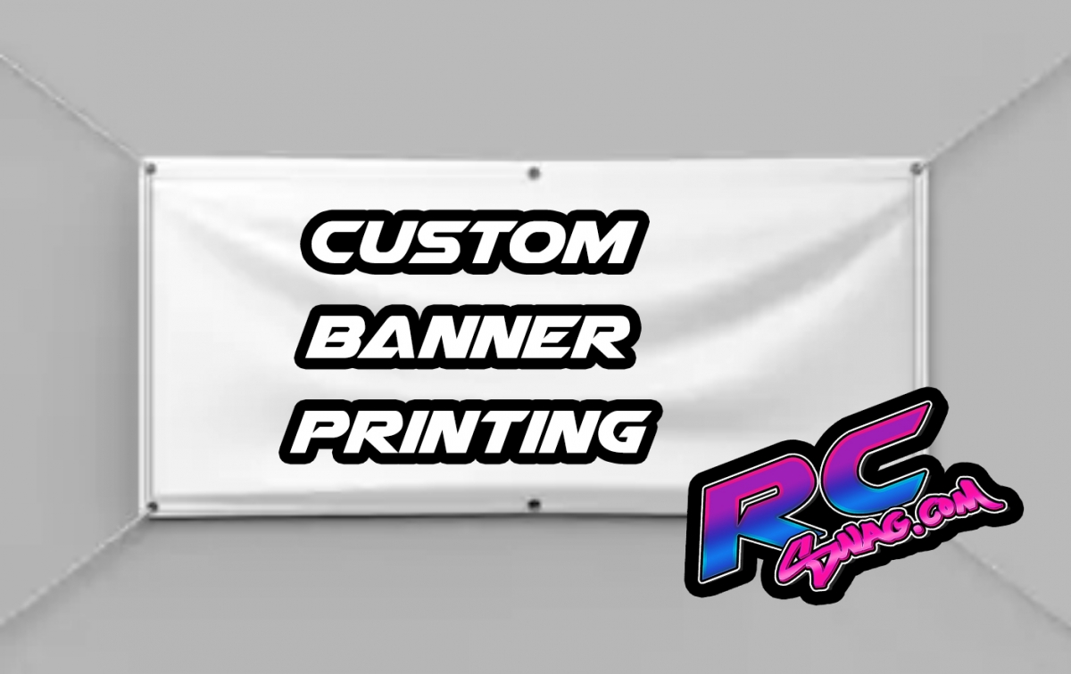 Banner Printing - RC SWAG - Stickers, T-Shirts, Hoodies, RC Kits & More!